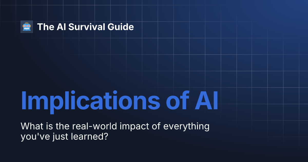 Implications of AI | The AI Survival Guide